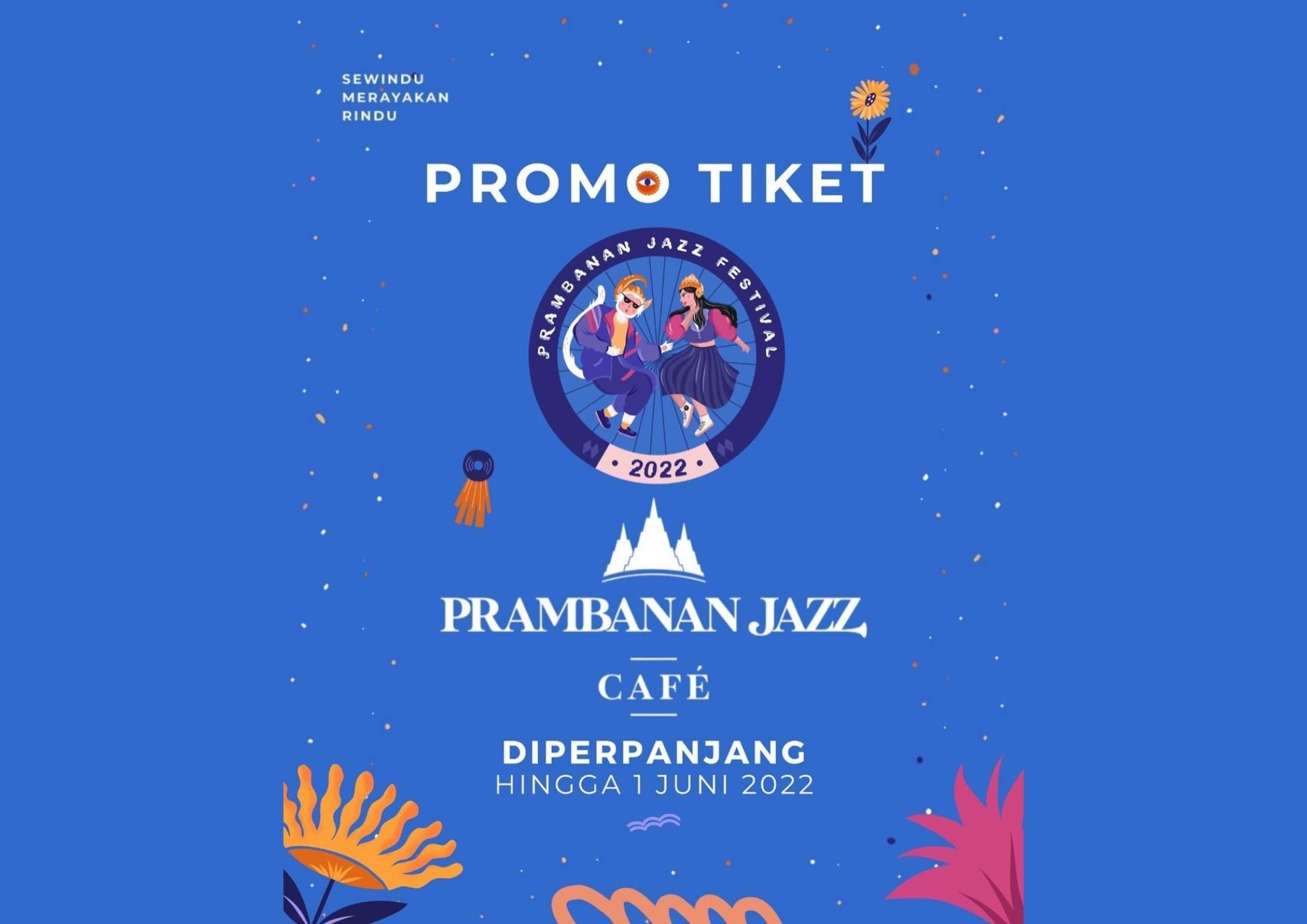 Promo Tiket Prambanan Jazz Cafe Diperpanjang | Jateng Live